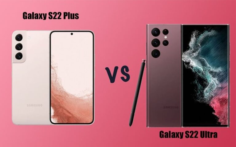 So sánh Samsung S22 Plus và S22 Ultra - Nên mua phiên bản nào?