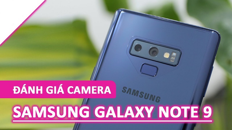 Đánh giá Samsung Galaxy Note 9 có những tính năng gì nổi bật?