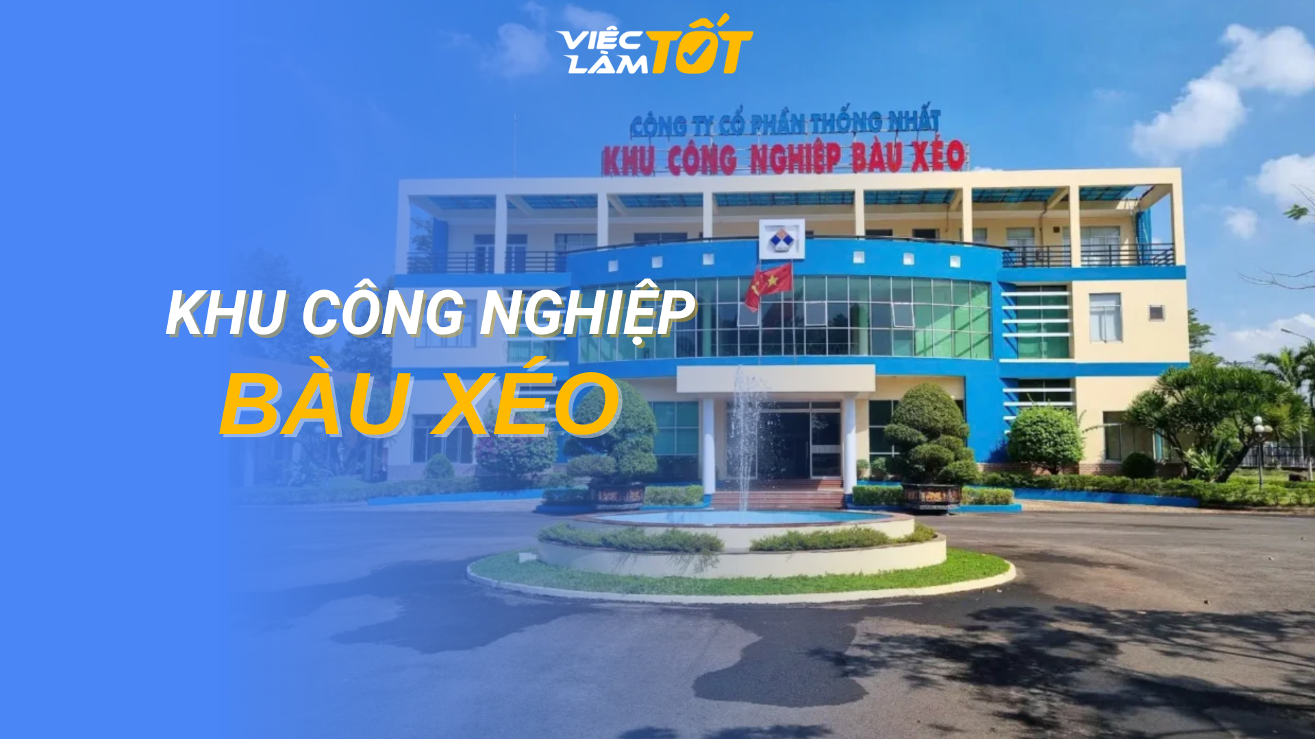 Khu công nghiệp Bàu Xéo, Trảng Bom - Hạ tầng nổi bật 2025
