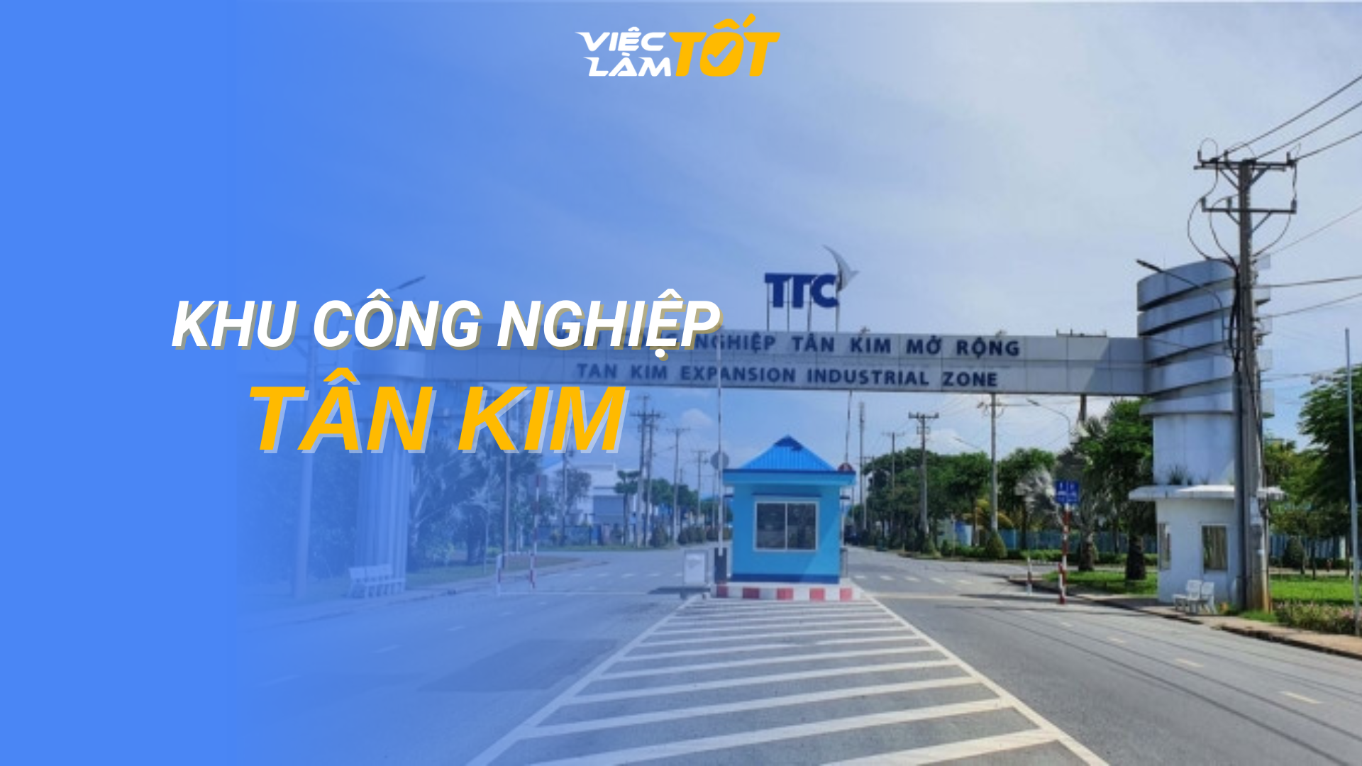 Tổng quan về Khu công nghiệp Tân Kim 05/2026