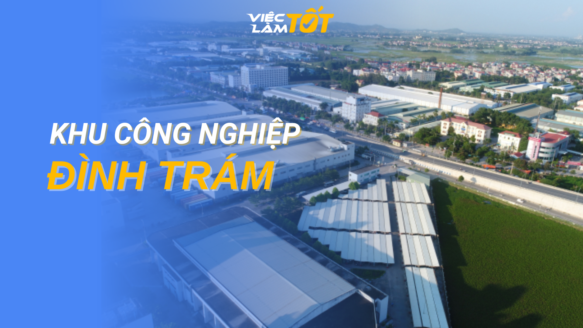 Khu công nghiệp Đình Trám - Quy hoạch và hạ tầng 11/2025