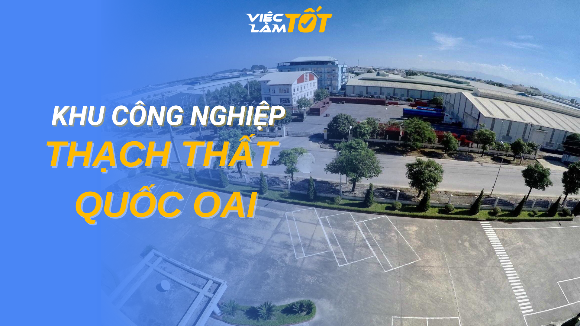 Khu công nghiệp Thạch Thất Quốc Oai có gì nổi bật?