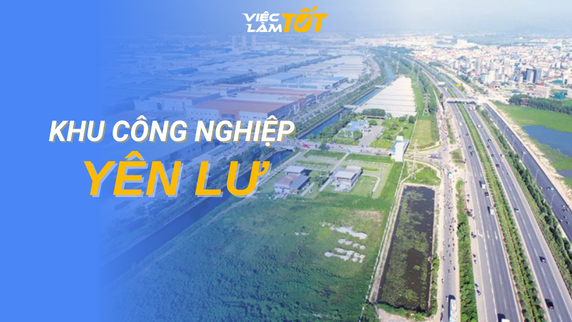 Khu công nghiệp Yên Lư - Thông tin nổi bật 06/2026