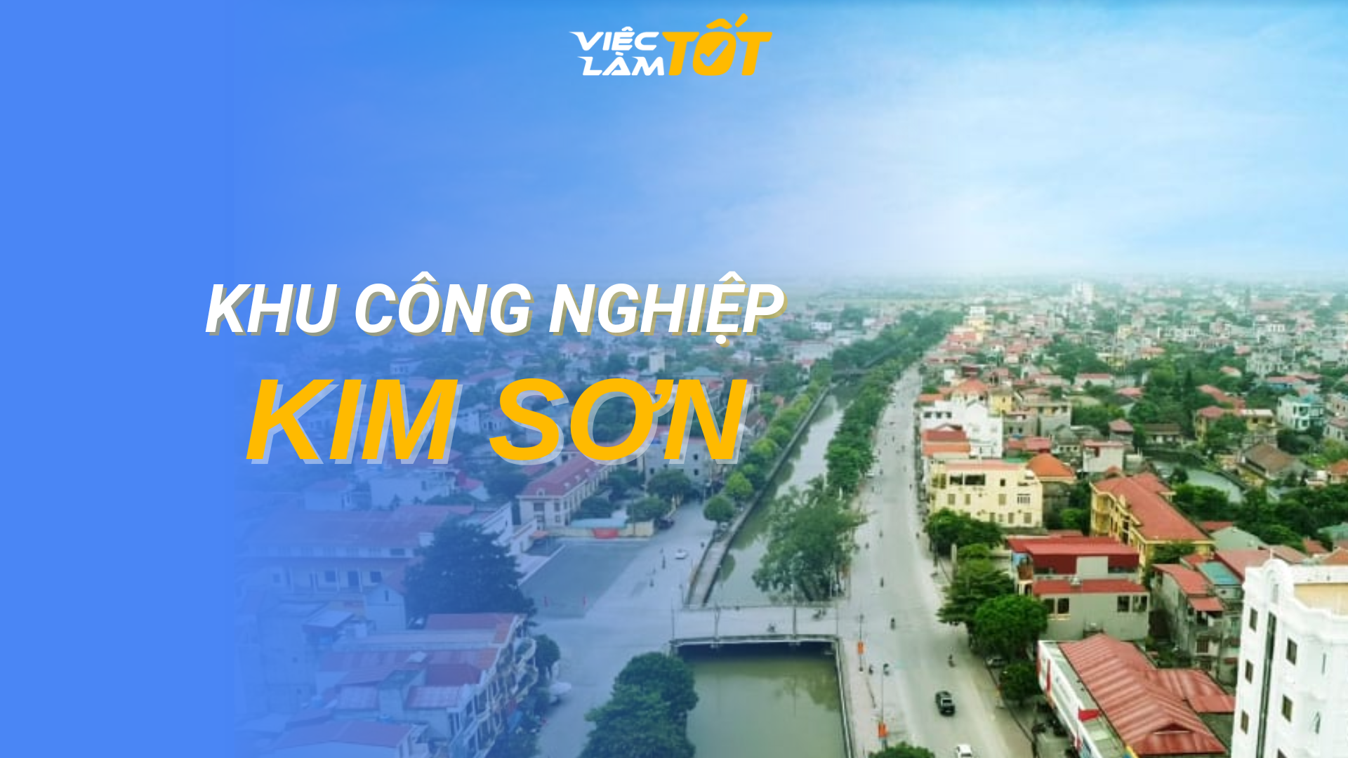 Khu công nghiệp Kim Sơn - Cơ hội phát triển 06/2026