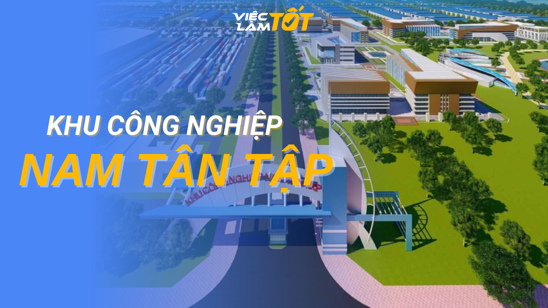 Khu công nghiệp Nam Tân Tập - Trung tâm logistics 05/2026