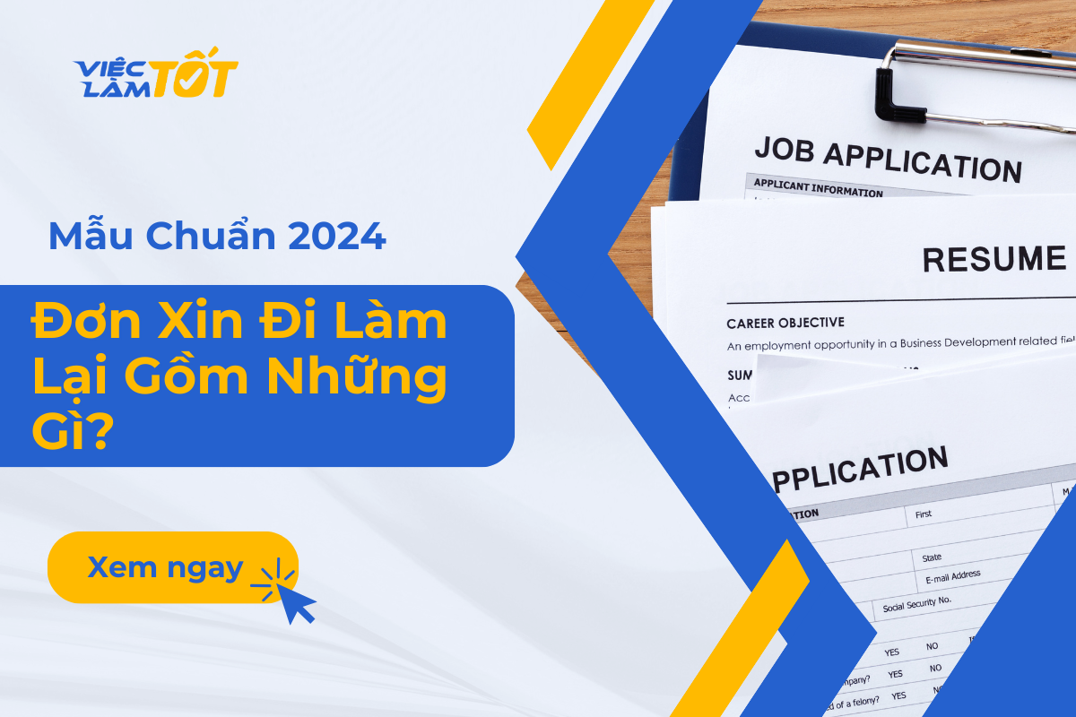 Đơn Xin Đi Làm Lại Gồm Những Gì? Mẫu Chuẩn 2026